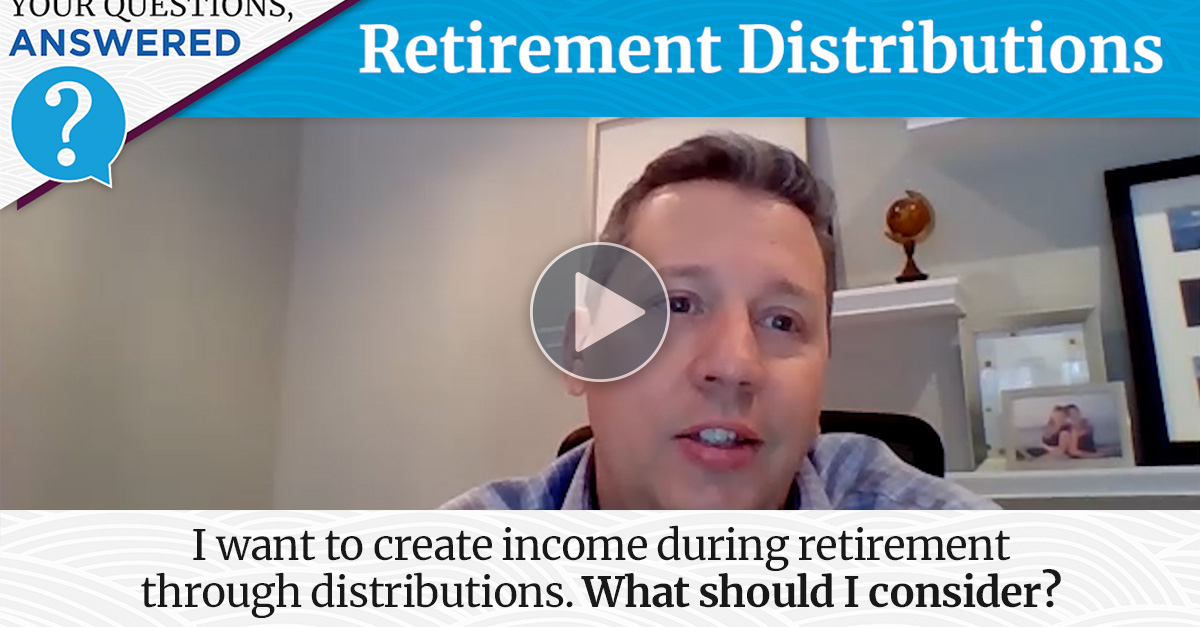 Your Questions, Answered: Retirement Distributions